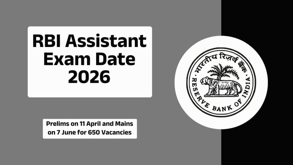 RBI Assistant Exam Date 2026 - Prelims on 11 April and Mains on 7 June ...